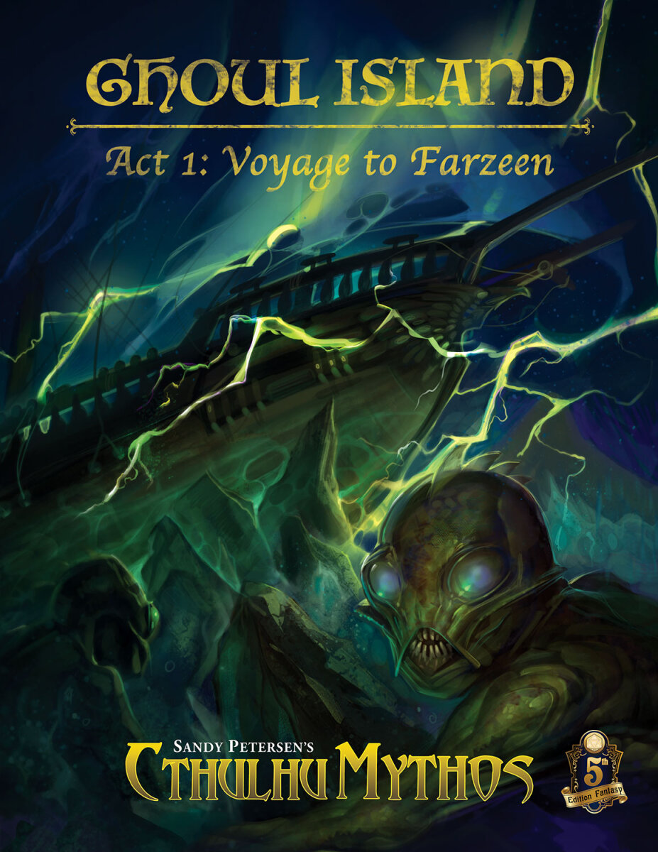 Cthulhu Mythos: Ghoul Island Act 1 Voyage to Farzeen 5E, 20,62